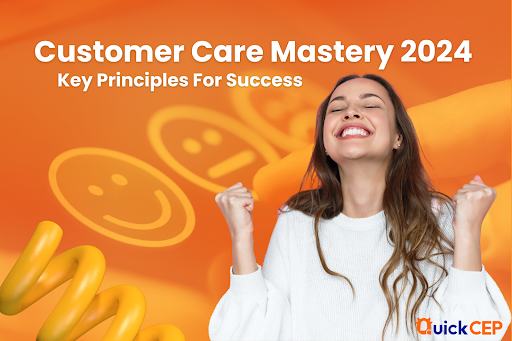 Principles of Customer Care: Essential Guide for 2024 Success
